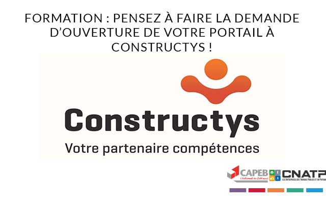Formation : pensez à faire la demande d’ouverture de votre portail à Constructys ! ・ CAPEB